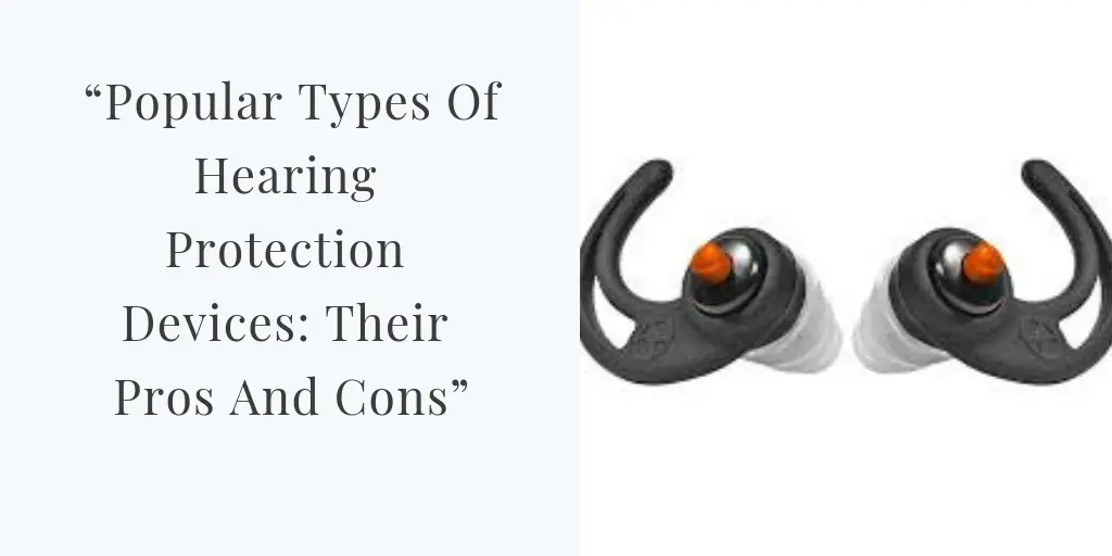 Hearing Protection Devices Types at Jill Ford blog